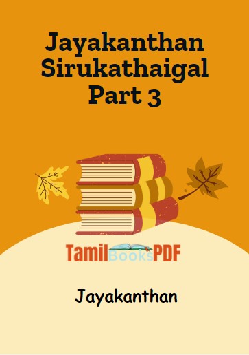 [PDF] Jayakanthan Sirukathaigal Part 3 By Jayakanthan - Tamil Books