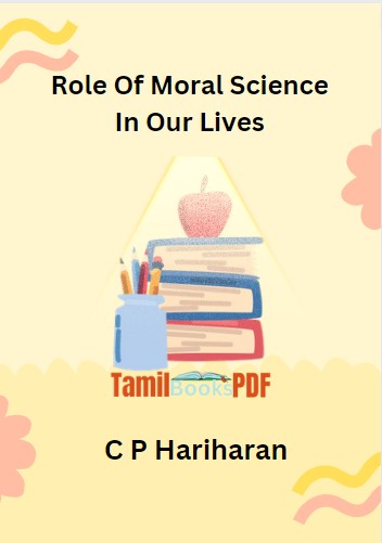 [PDF] Role Of Moral Science In Our Lives By C P Hariharan - Tamil Books